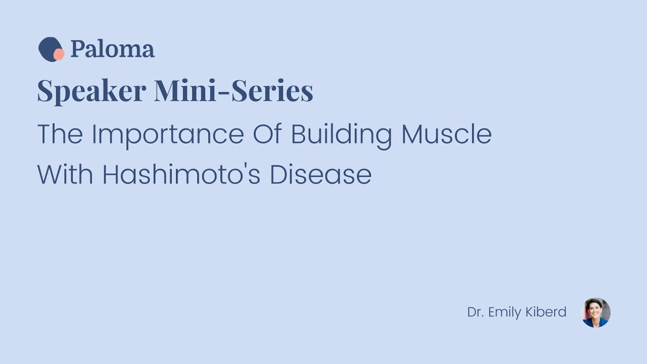 Paloma Health Speaker Series | The Importance Of Building Muscle With ...