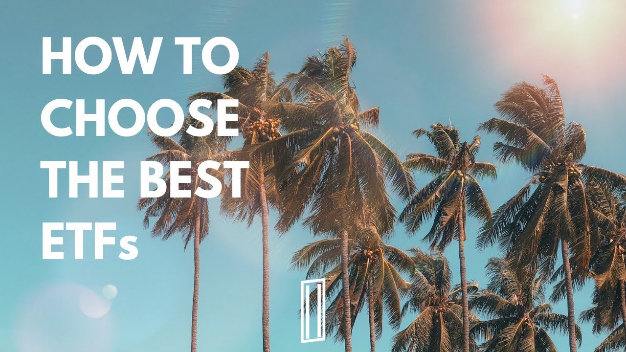 How To Choose The BEST ETFs for you! | Index funds for beginners - YouTube