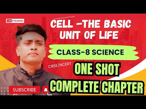 CELL THE BASIC UNIT OF LIFE | CLASS -8 |CBSE NCERT - YouTube
