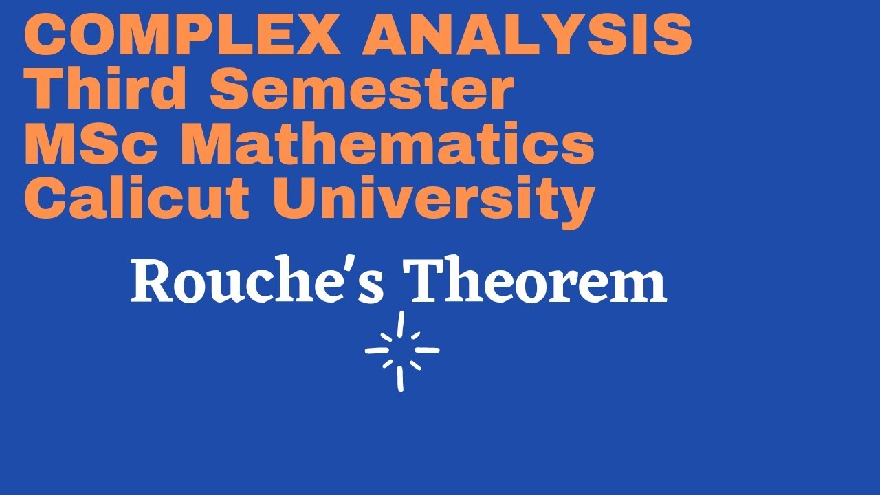 Video-71|Rouche's Theorem|Third Semester MSc Complex Analysis|Calicut ...