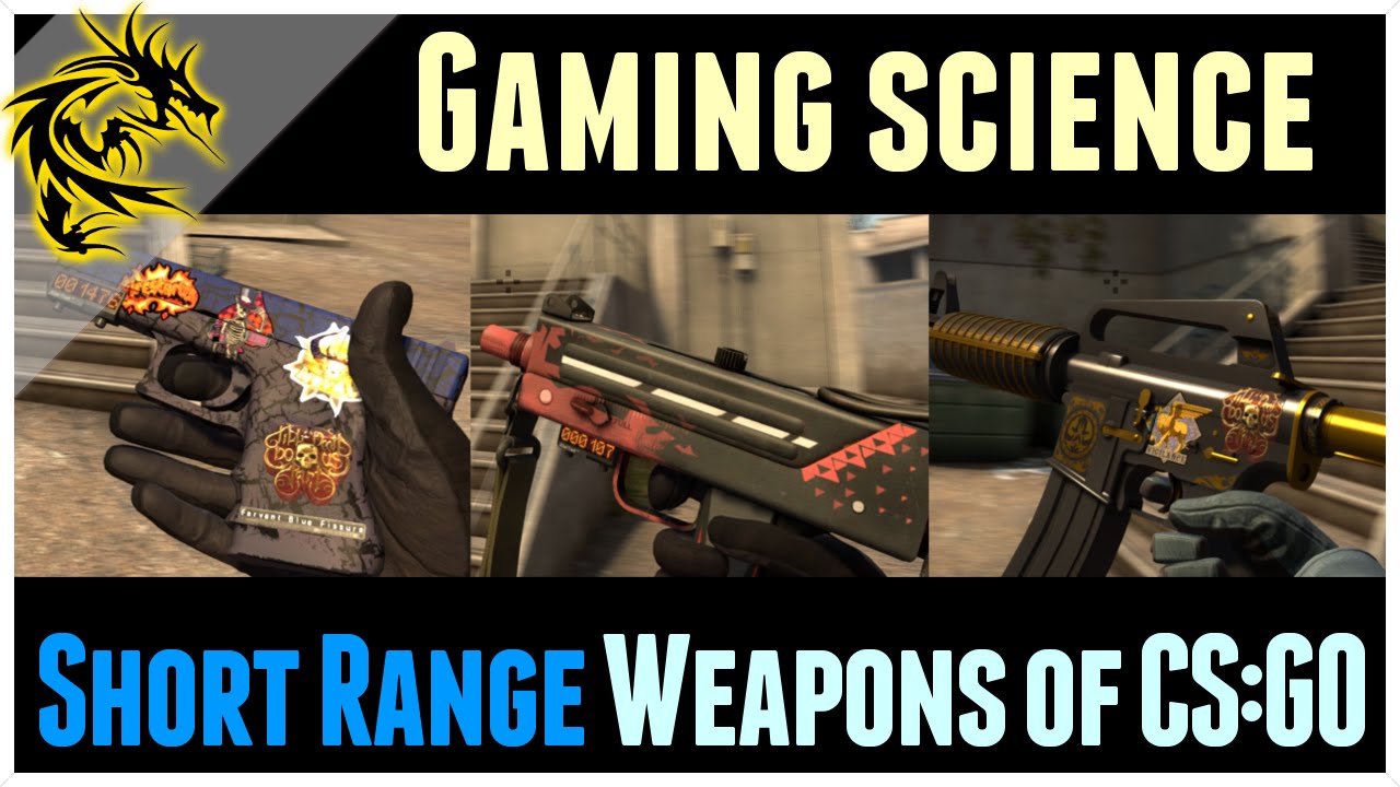 Gaming science: 1/3 Short range Guns in CS:GO and their special traits ...