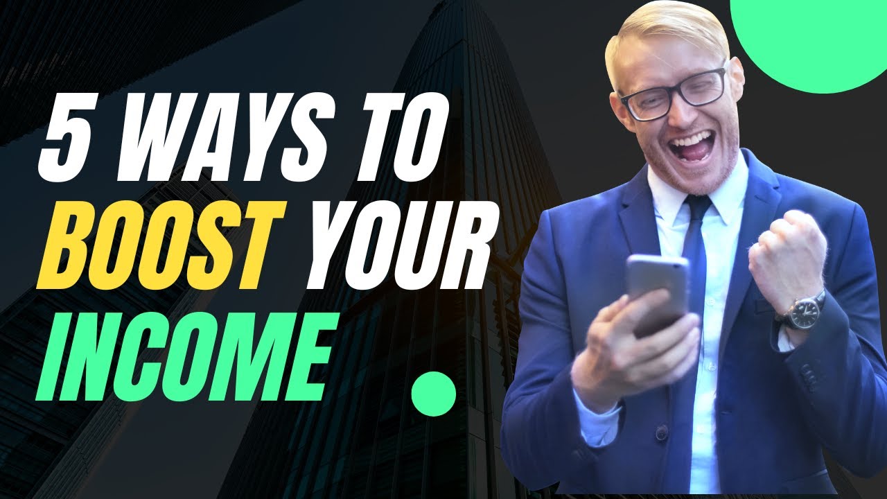 The 5 Most Powerful Ways to Increase Your Income and Transform Your ...