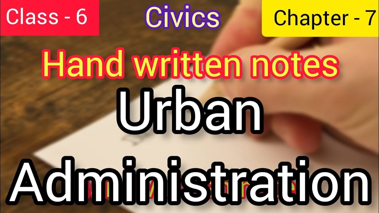 class 6 civics chapter 7 urban administration handwritten notes ...