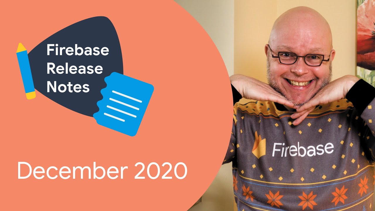 Firebase Release Notes: December 2020 - YouTube