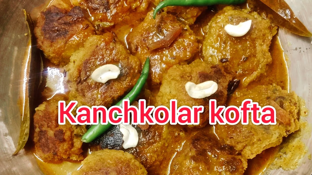 kanchkolar kofta recipe ।। কাঁচকলার কোপ্তা কারি রেসিপি - YouTube