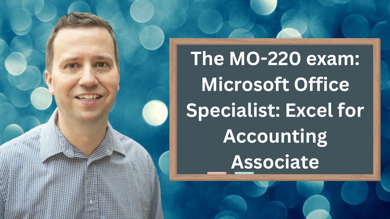 The new MO-220 exam: Microsoft Office Specialist: Excel for Accounting ...