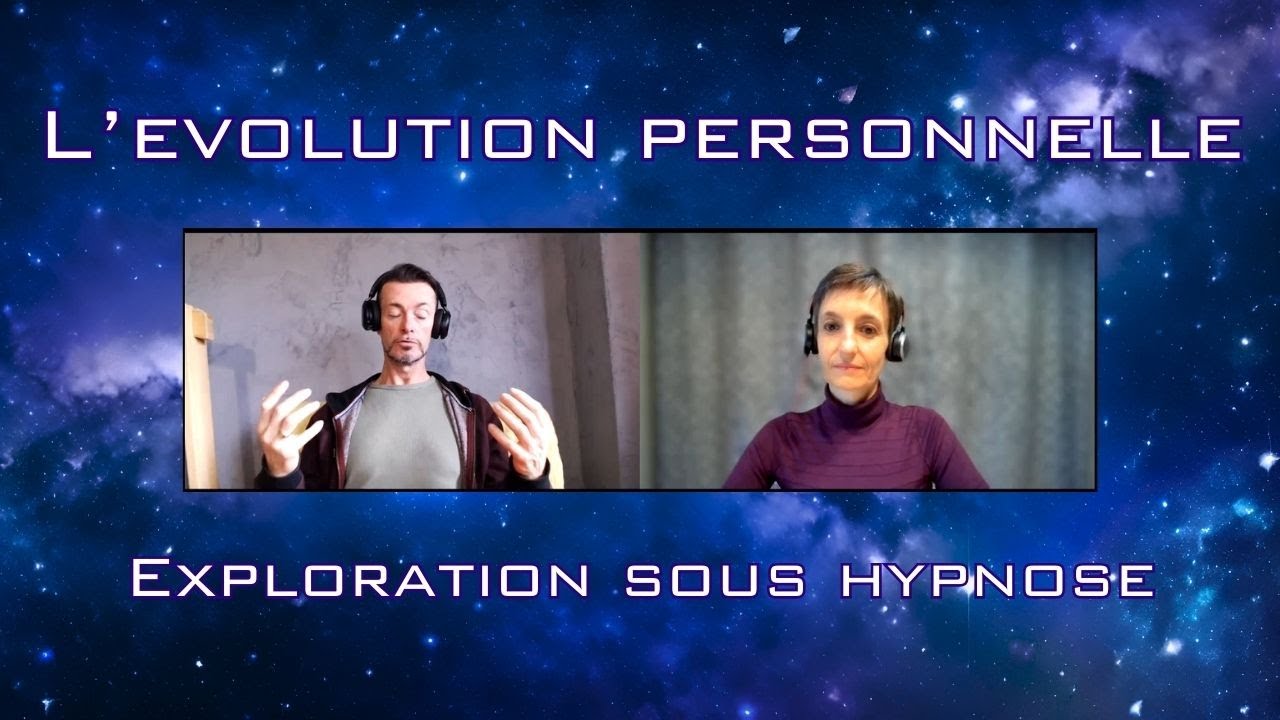 Exploration sous hypnose - L' évolution personnelle spirituelle - YouTube