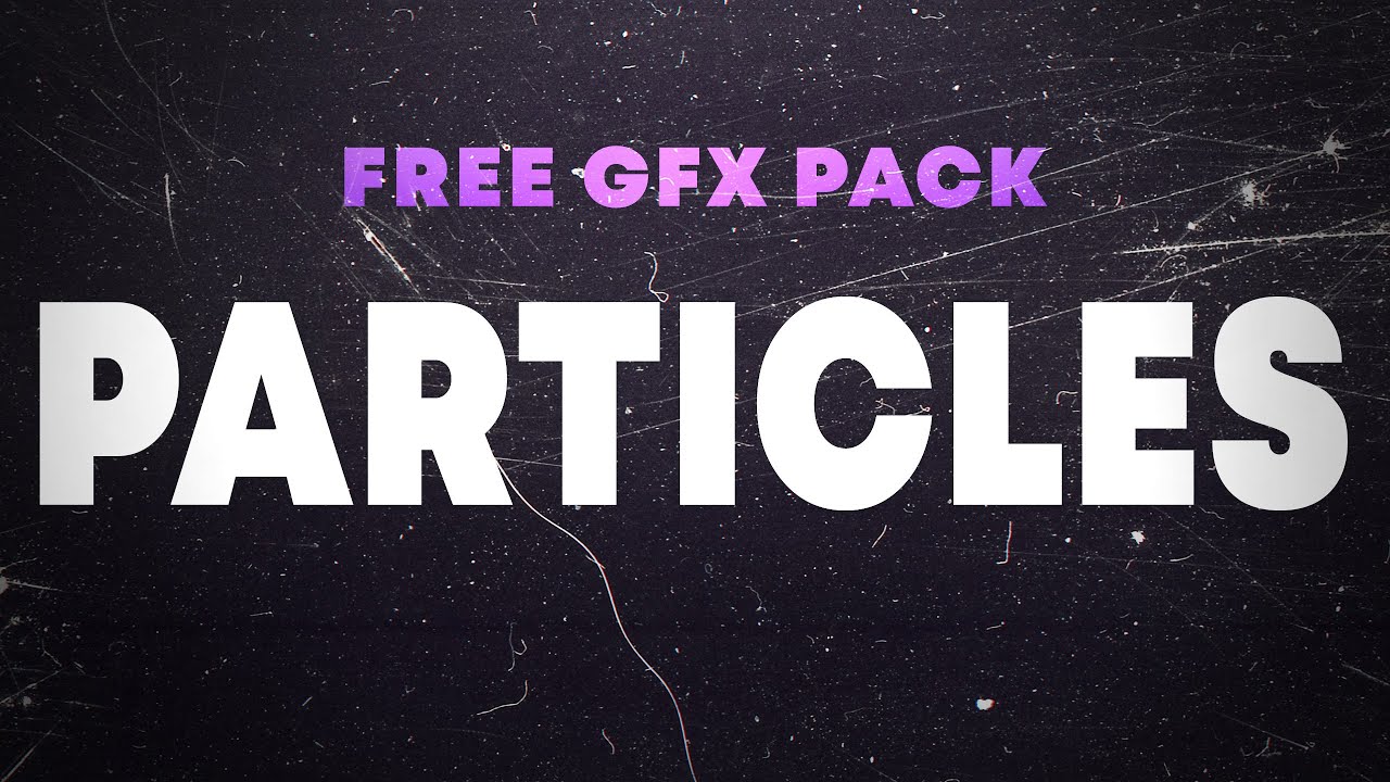 FREE ASSETS PARTICULE PNG JPG FOR GFX 2024 ULTIMATE - YouTube