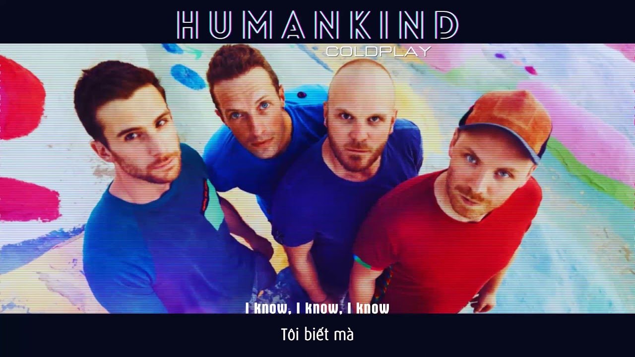 Vietsub | Humankind - Coldplay | Lyrics Video - YouTube