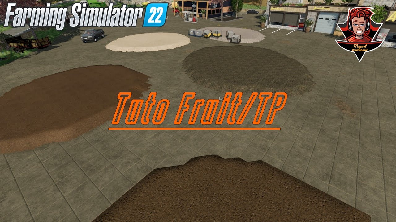 FS22_Tuto_Fruit/TP - YouTube