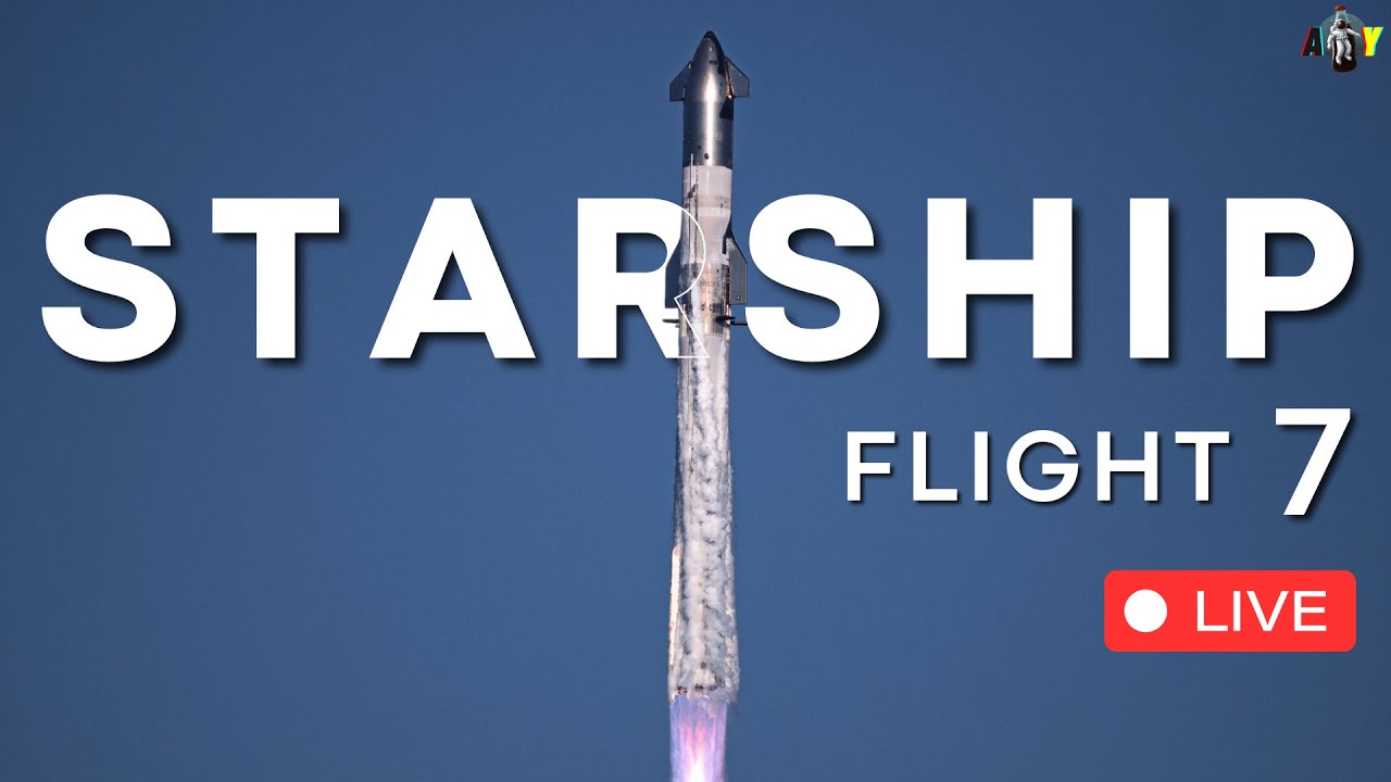 SpaceX Starship Flight 7 Launch Live (IFT 7) | Watch the Historic ...