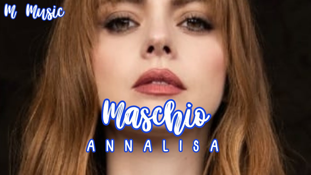 MASCHIO - ANNALISA - YouTube