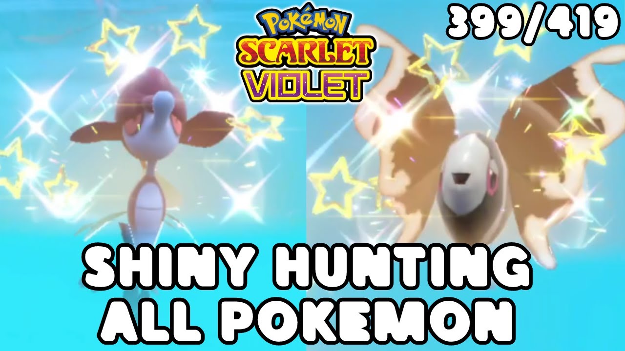 SHINY DEX HUNTING ALL POKEMON 399/419 for Pokemon Scarlet and Violet ...