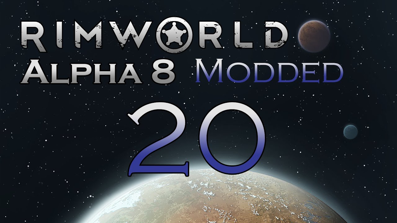 Rimworld Alpha 8 Modded Episode 20, Mechanoid invasion. - YouTube