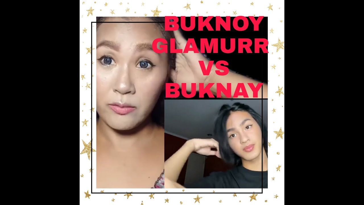 BUKNOY GLAMURRR VS BUKNAY - YouTube