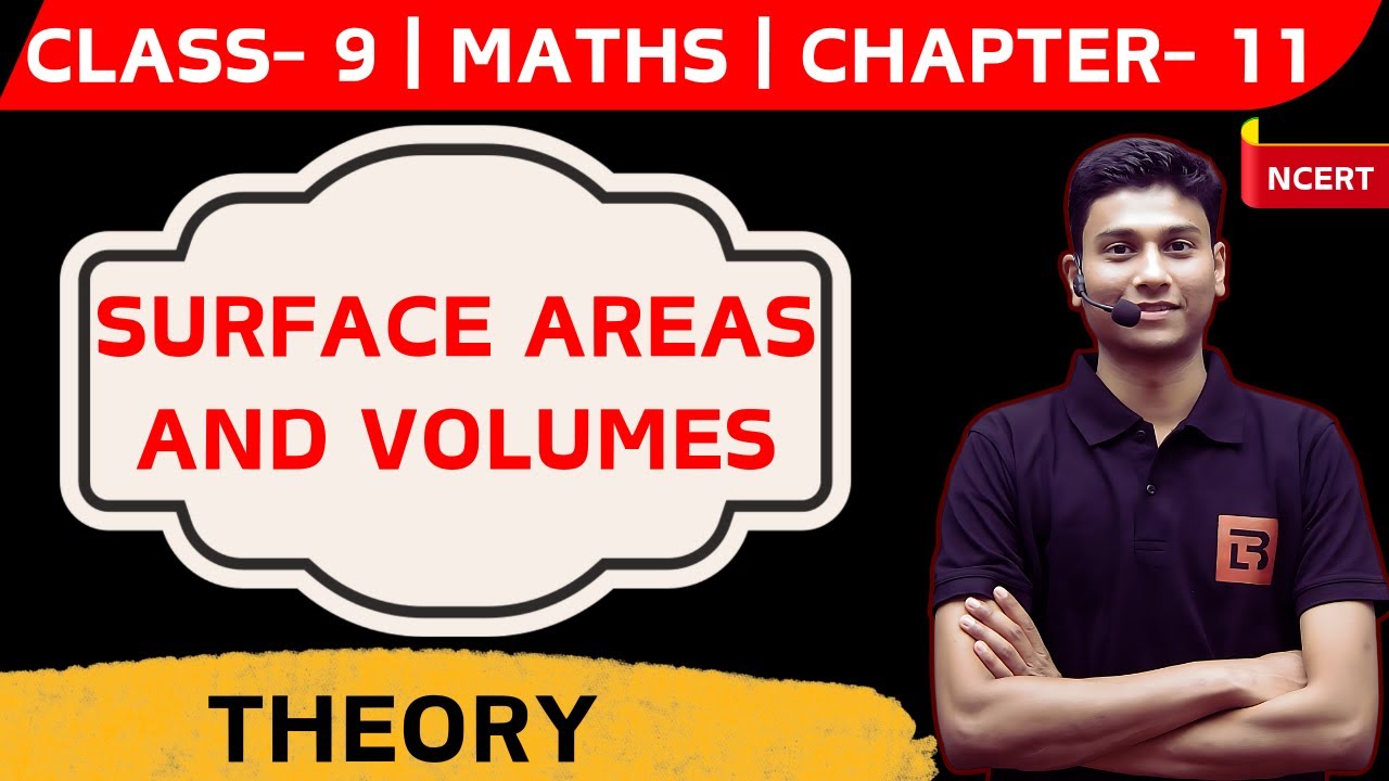 Theory | Surface Areas and Volumes | Class 9 chapter 11 | Math's | CBSE | NCERT | - YouTube