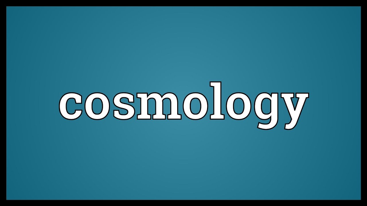 Cosmology Meaning - YouTube