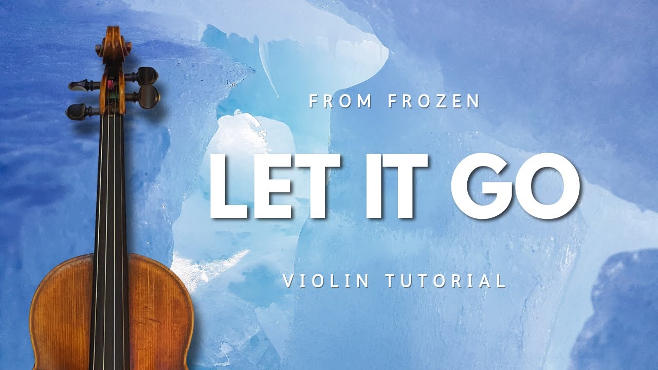 Let It Go - Frozen | Violin Tutorial + Tab Sheet Music + Backing Track ...
