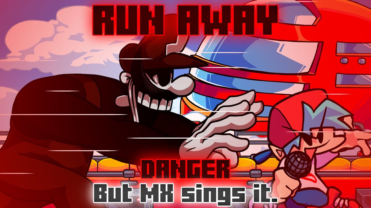Run Away / Danger but MX sings it. [FNF Cover] - YouTube