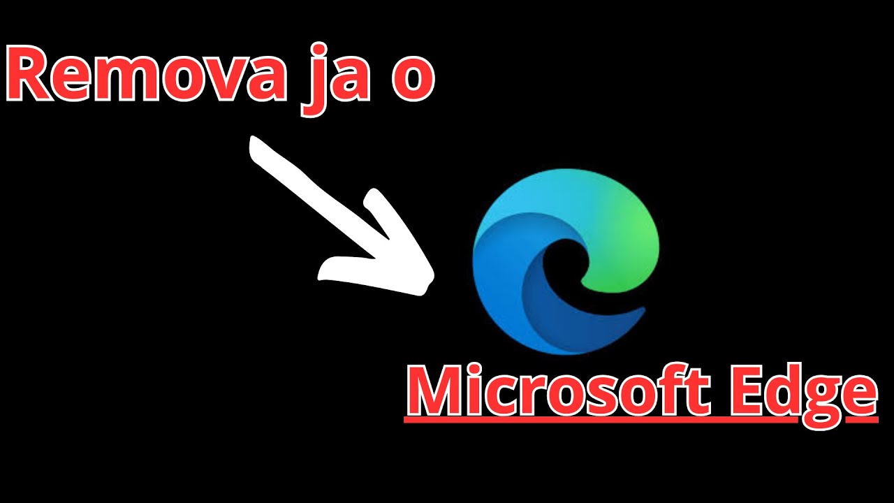 Como remover o Microsoft Edge por completo de qualquer o windows - YouTube