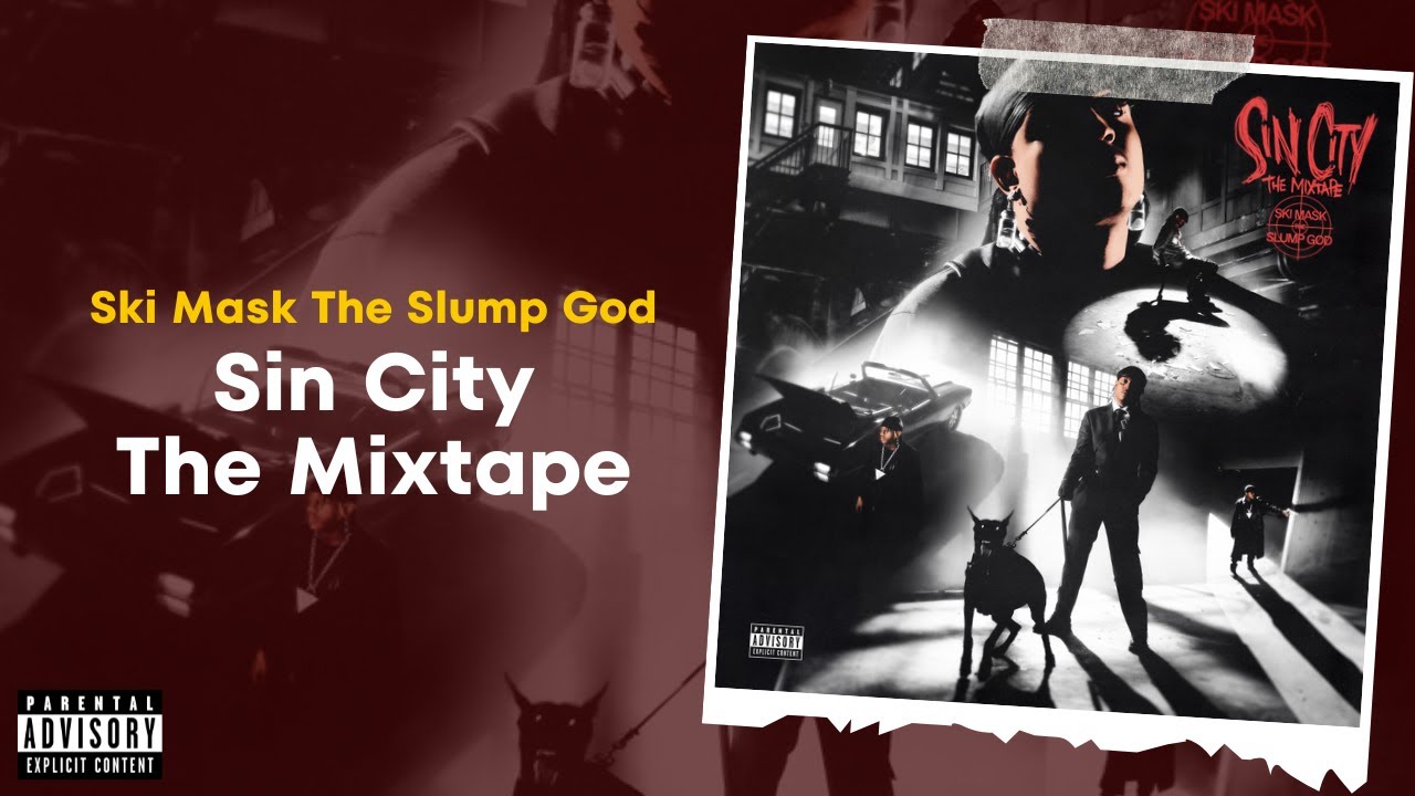 Ski Mask The Slump God - S̲i̲n̲ C̲i̲t̲y̲ The Mixtape - YouTube