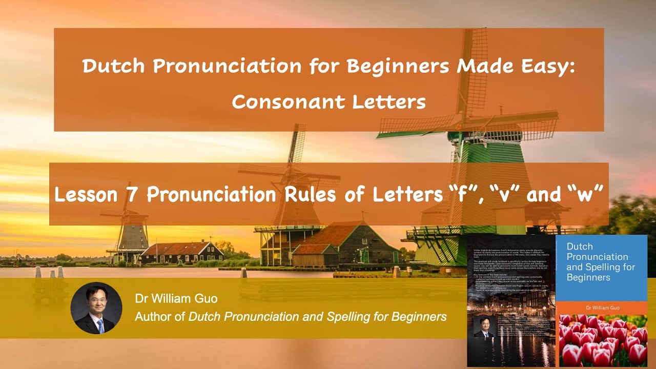 Dutch Pronunciation for Beginners Made Easy: Consonant Letters – Lesson ...