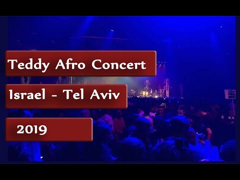 Ethiopia : Teddy Afro Concert at Israel Tel Aviv - 2019 | new - YouTube