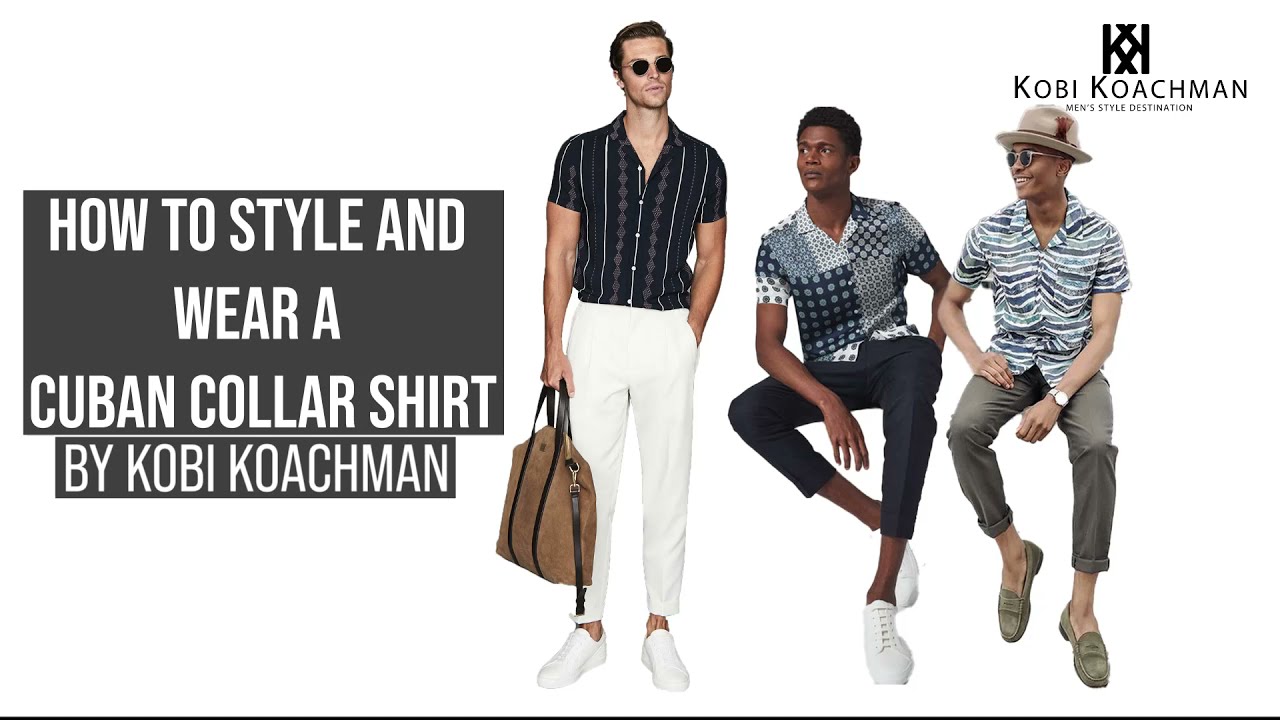 How To Style and Wear A Cuban Collar Shirt - YouTube