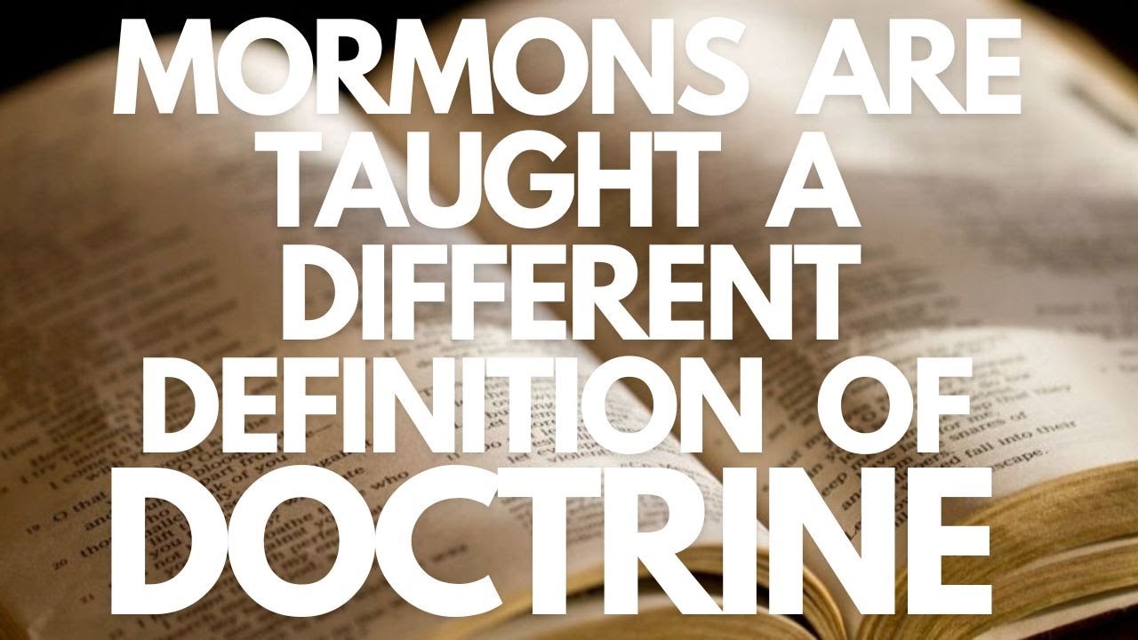 Mormons are taught a different definition of doctrine - YouTube