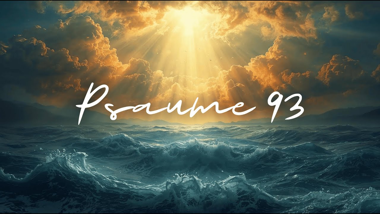 Psaume 93 – L’Éternel règne 🌊 | Chant chrétien folk - YouTube