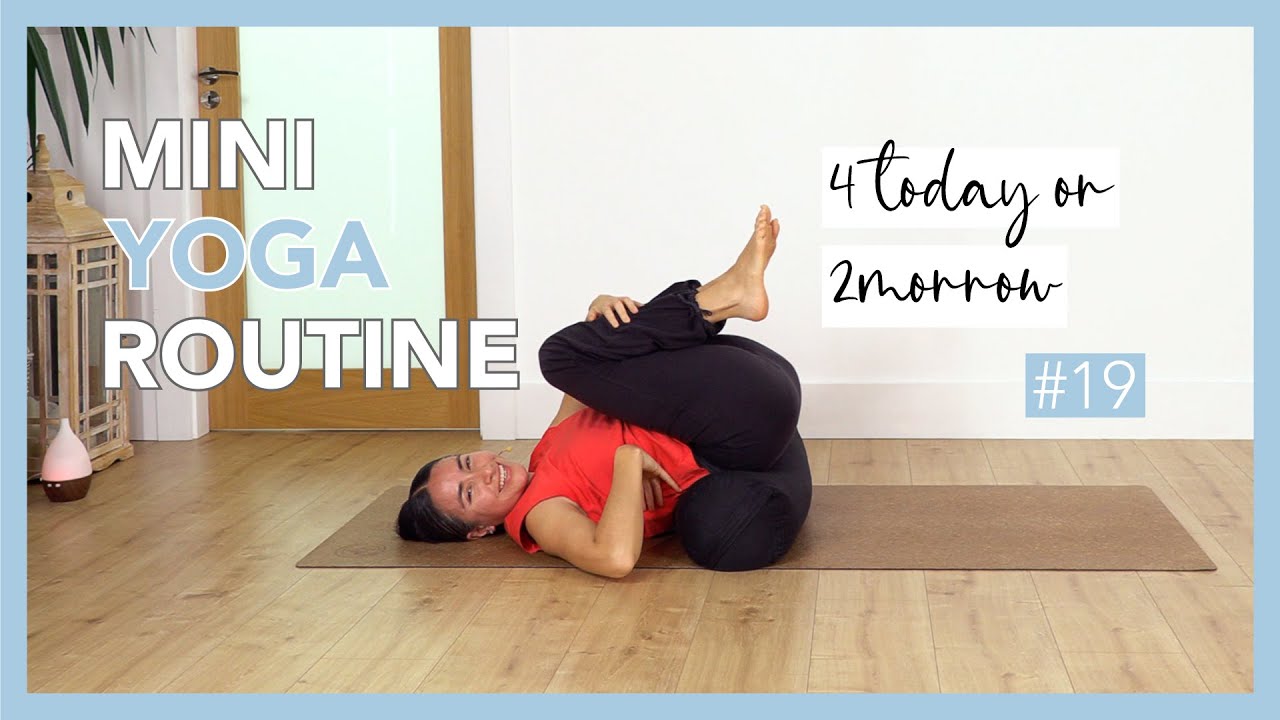 Mini Yoga Routine 4 Today or 2morrow - #19 - YouTube
