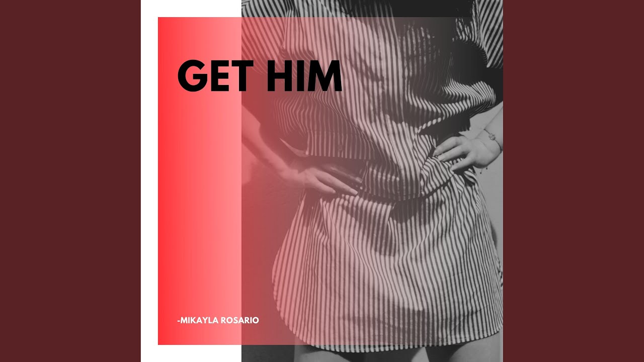 Get Him - YouTube