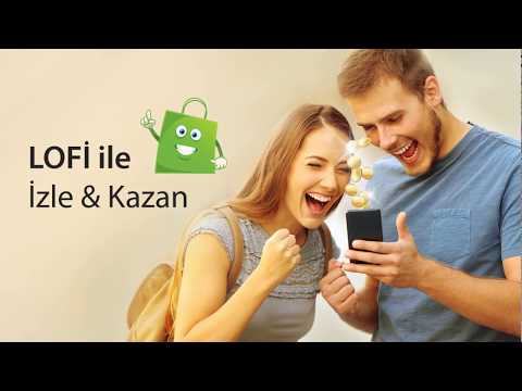LOFİ İNDİR REKLAM İZLE PARA KAZAN