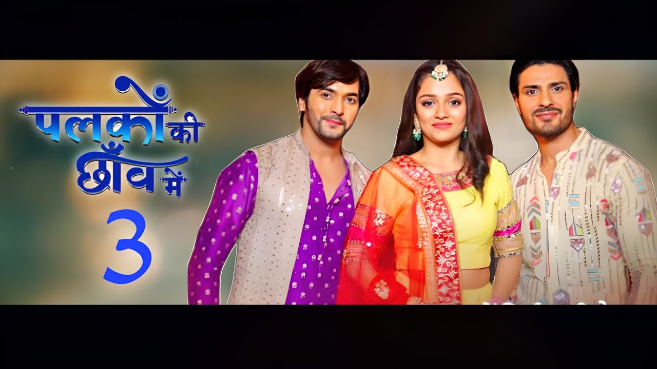 The Palkon Ki Chhaon Mein Season 3 Release Date Is Finally Revealed ...