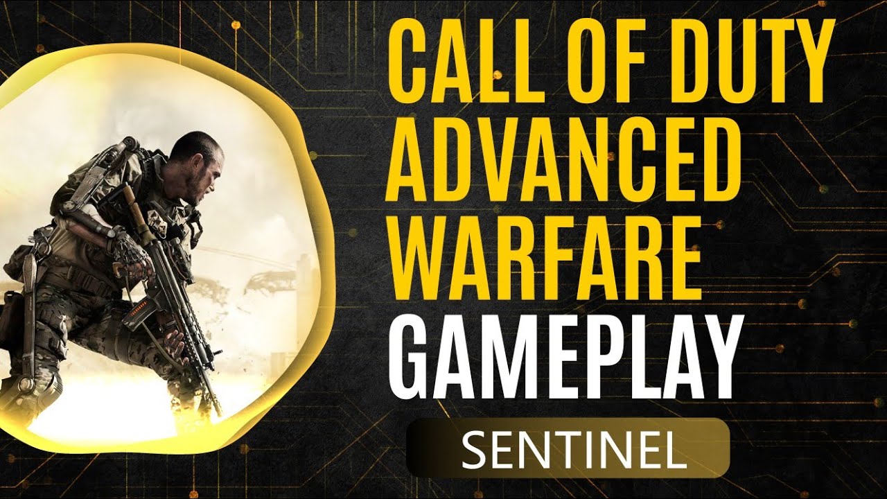 Call of Duty Advanced Warfare gameplay - 8 Sentinel - YouTube