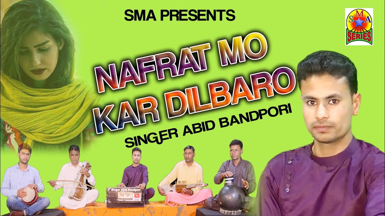 TOP HIT || NAFRAT MO KAR || ABID BANDPORI || KASHMIRI SONG - YouTube
