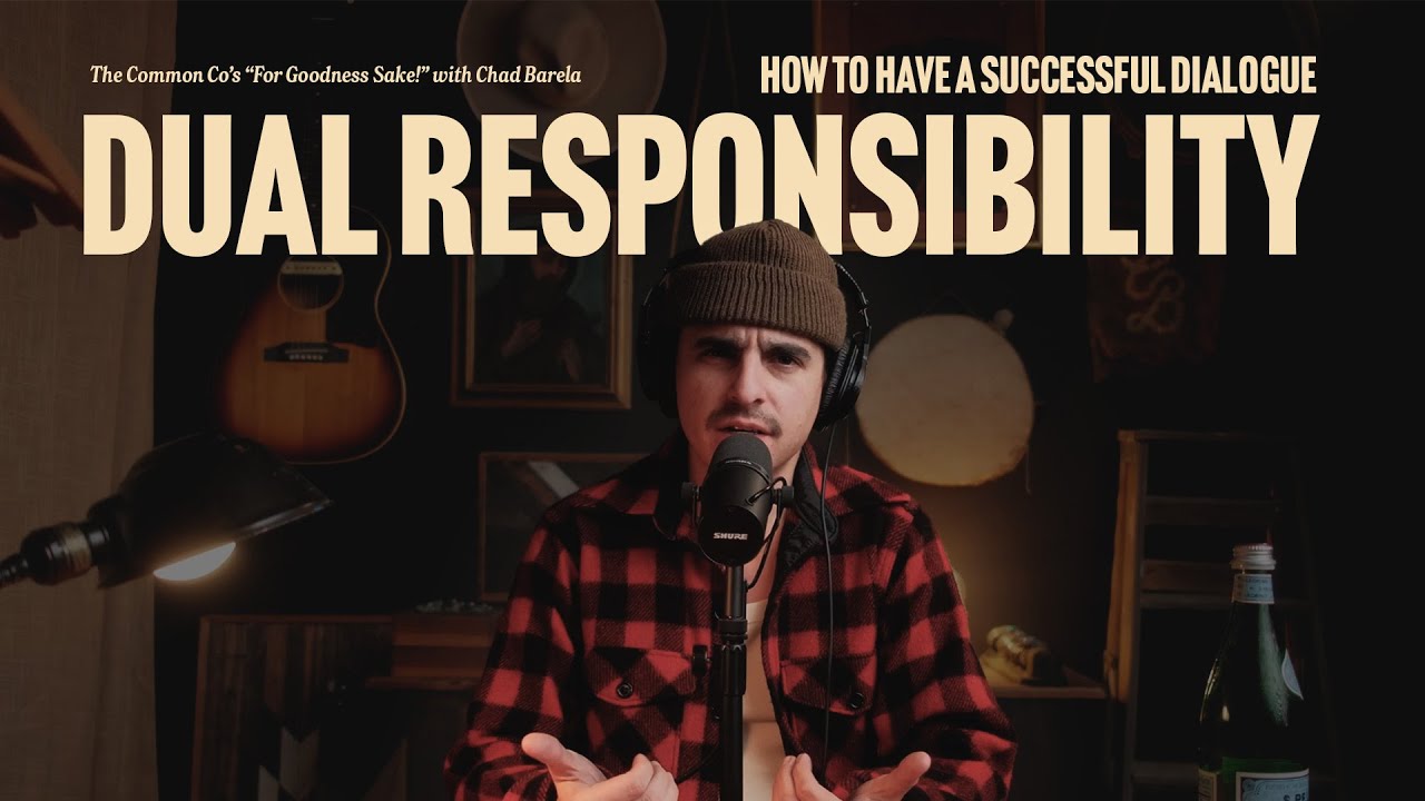 Dual Responsibility - How to have a successful dialogue | "For Goodness ...