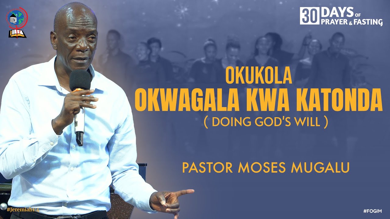 PASTOR MOSES MUGALU | SATURDAY MINISTERS' SERVICE | 30 DAYS OF PRAYER ...