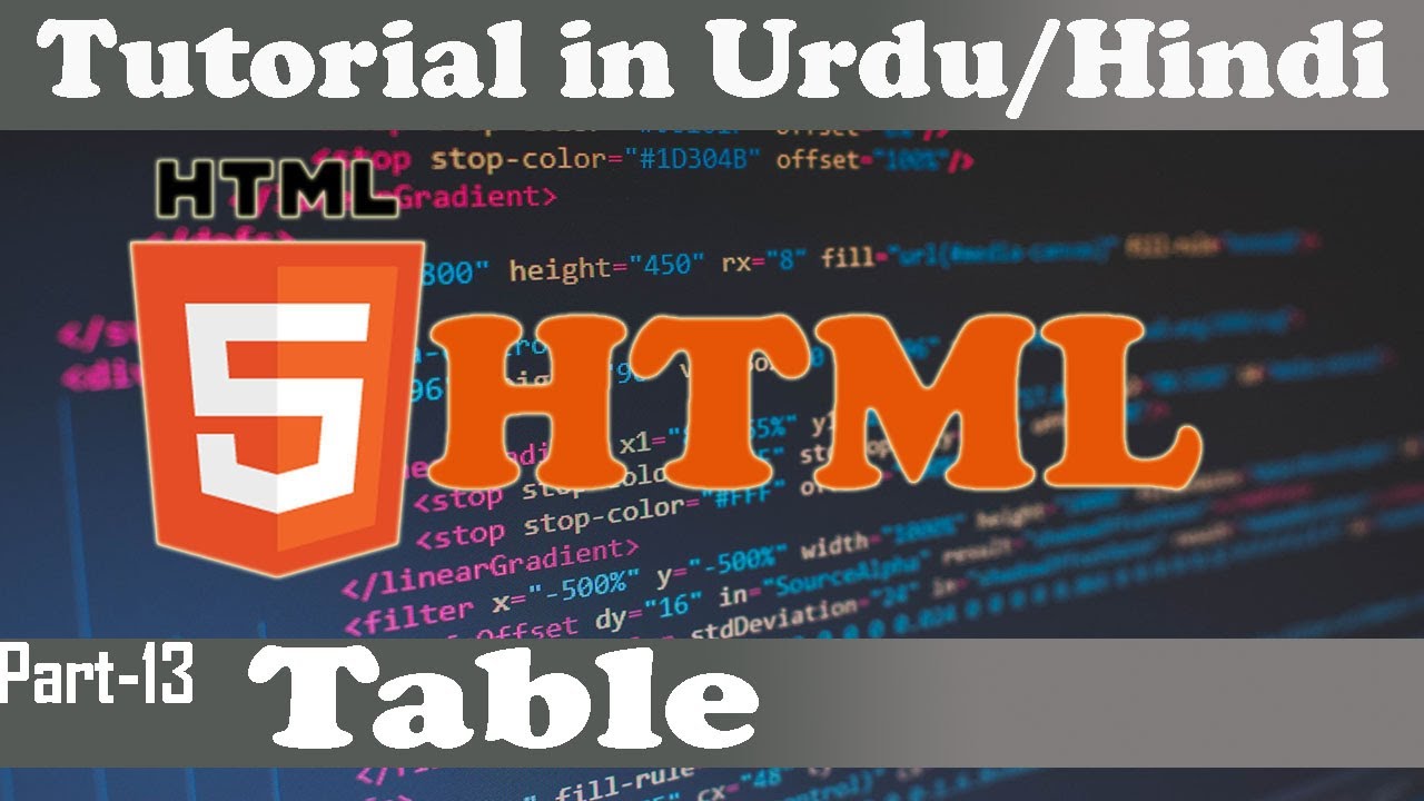 Html5 Tutorials In Urdu Hindi Part 13 Table Youtube