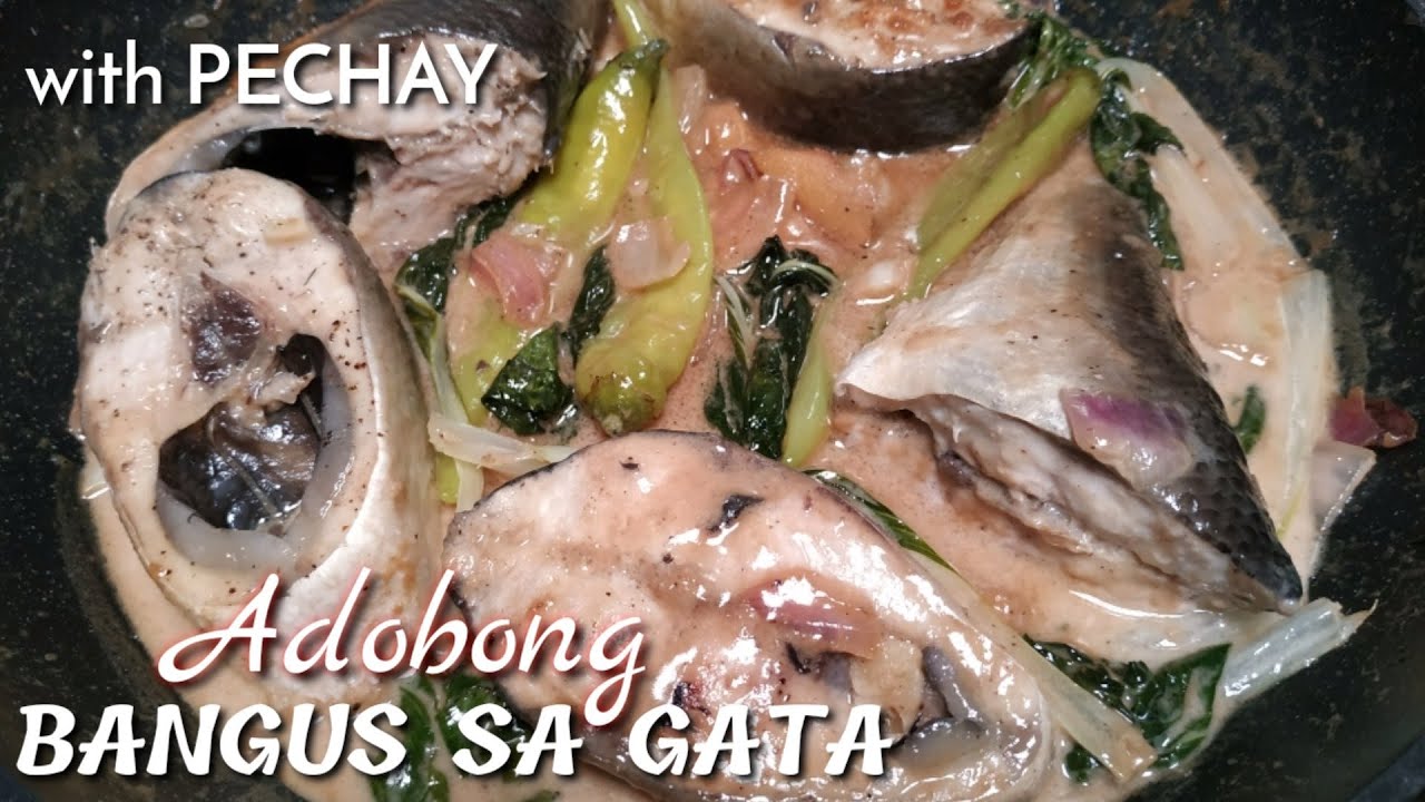 ADOBONG BANGUS SA GATA WITH PECHAY | BANGUS RECIPE | Lutong Pinoy ...