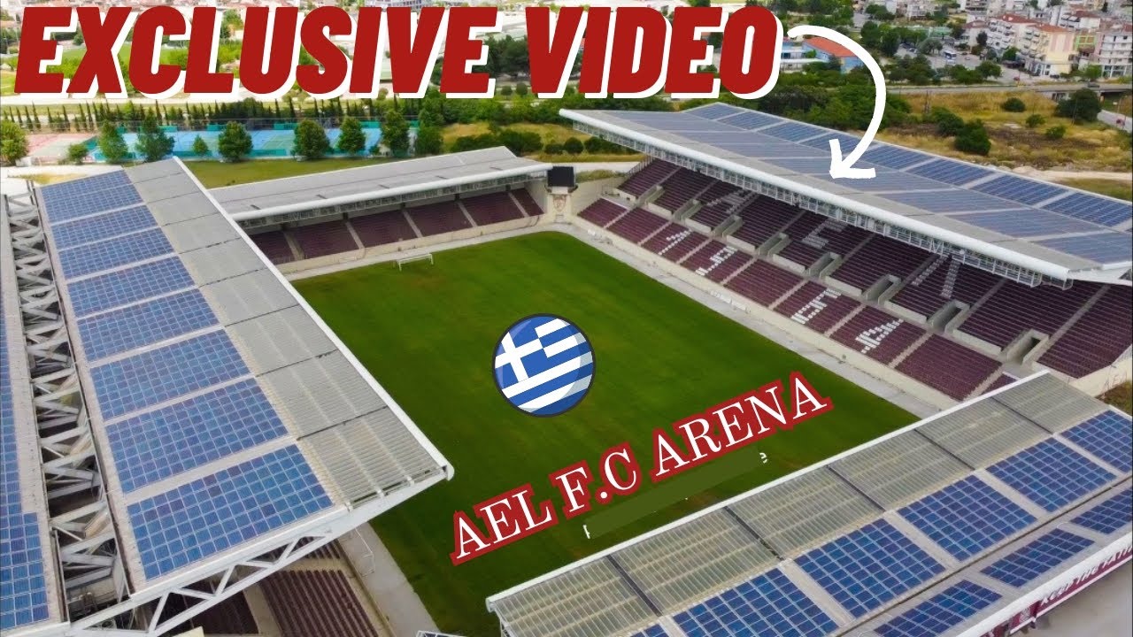 AEL FC ARENA | Το παλάτι της Λάρισας - YouTube
