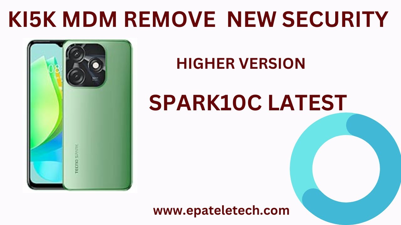 Tecno Spark 10C KI5K New security higher version MDM Remove Step by ...