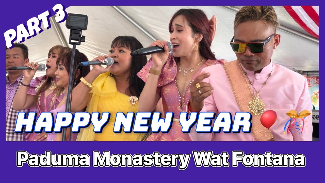 Khmer Thai Lao New Year at Paduma Monastery Wat Fontana (Part 3) April ...