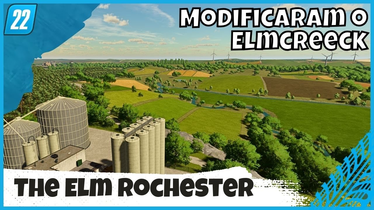 Conhecendo THE ELM ROCHESTER o Elmcreeck Melhorado | FS22 Mapas Farming ...