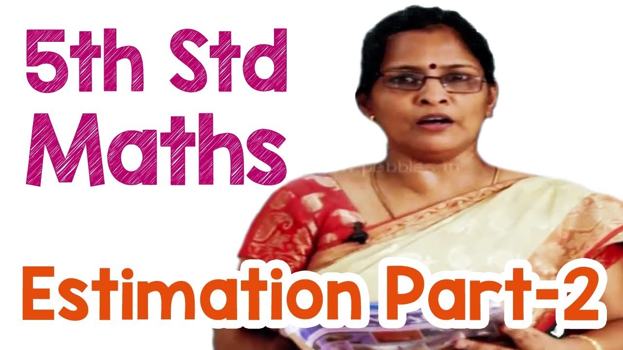 Estimation Part 1 5th Std Maths Syllabus Exercises And Activities estimation-part-1-5th-std-maths-syllabus-exercises-and-activities