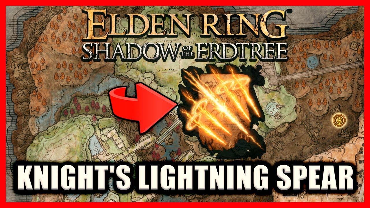 Knight's Lightning Spear Location - Elden Ring Shadow of the Erdtree - YouTube