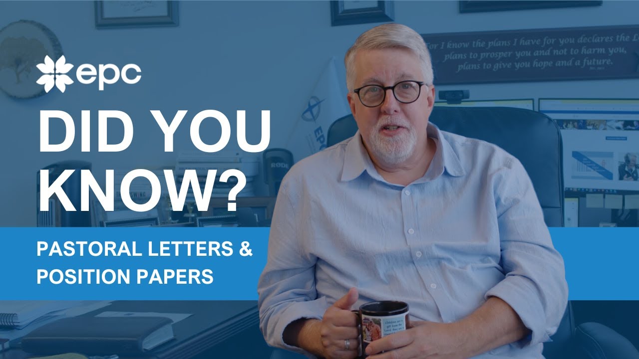 EPC Did You Know | Pastoral Letters & Position Papers - YouTube