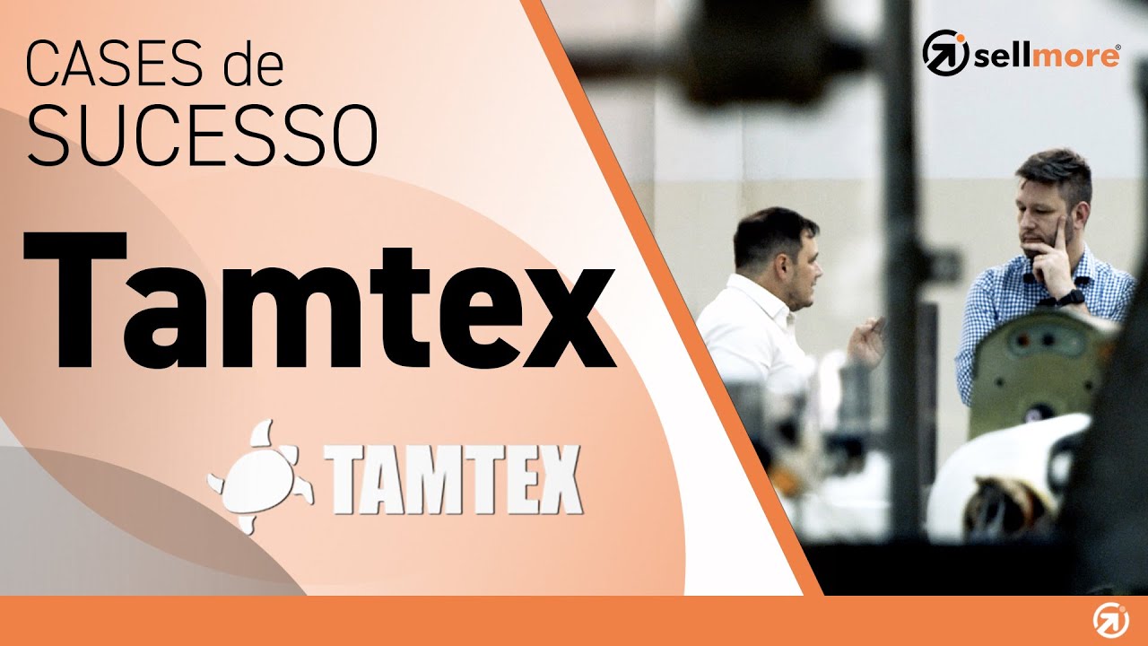 Cases de Sucesso Sellmore: Tamtex - YouTube
