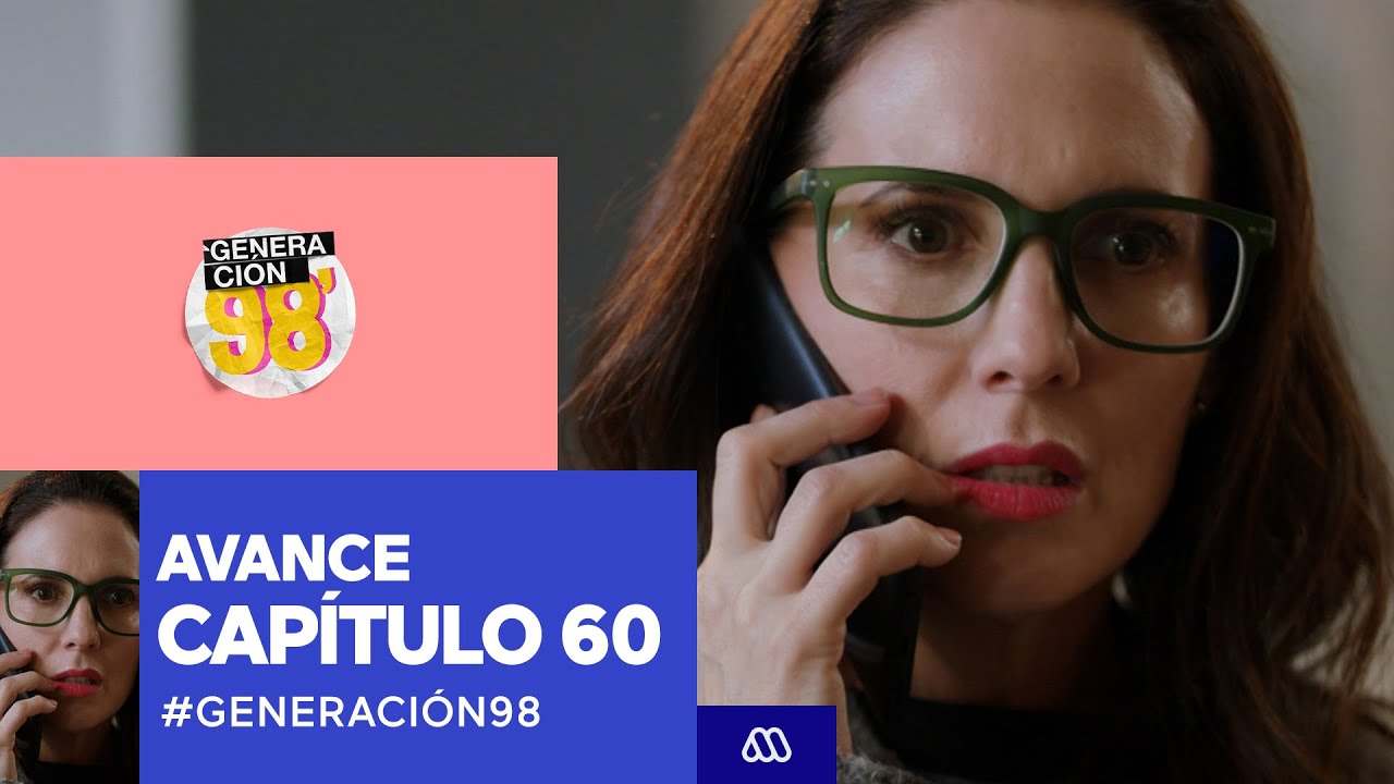 Generación 98 / Avance Capítulo 60 / Mega - YouTube