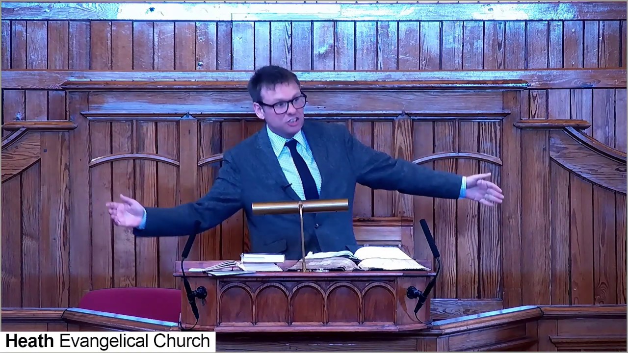 Heath Evangelical Church Live Stream 7th April 2019 AM (Rev Wyn Hughes ...